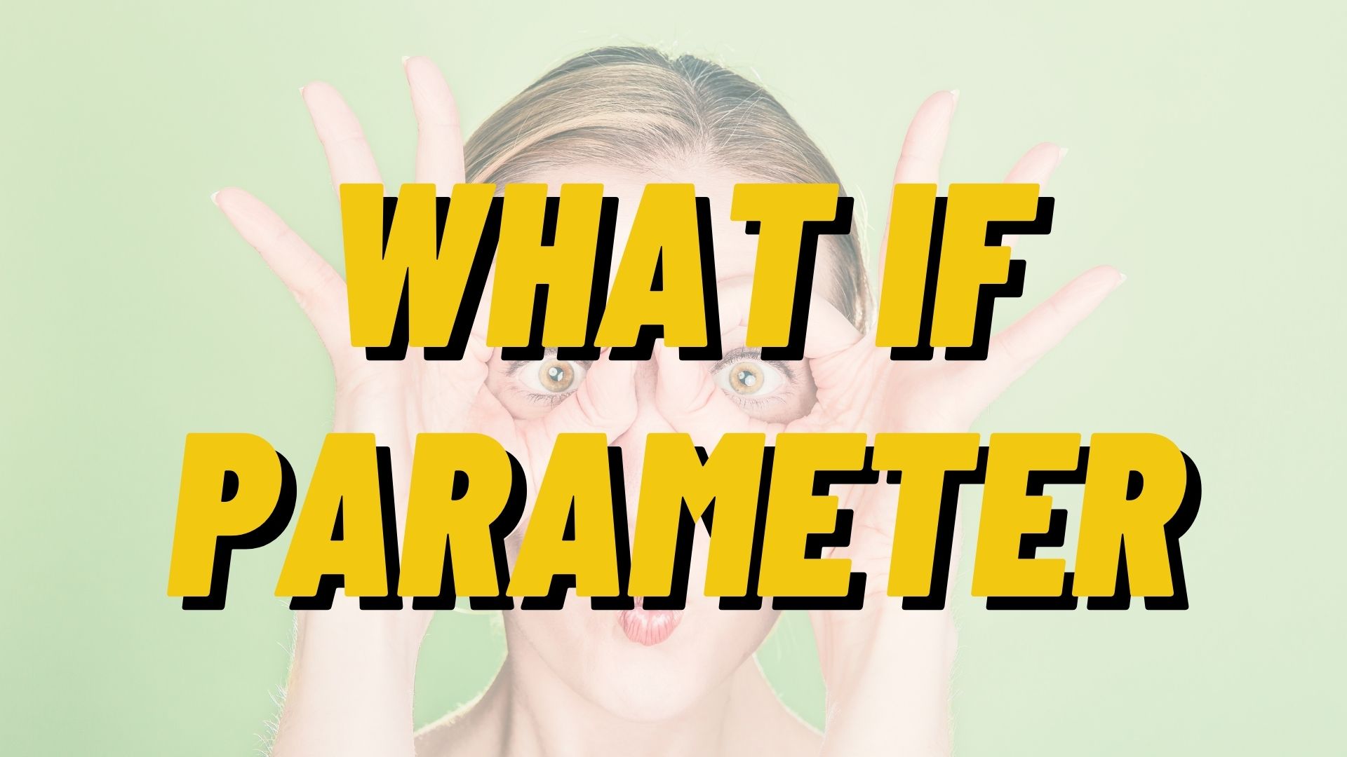 What If Parameter - BI-Lingual Analytics